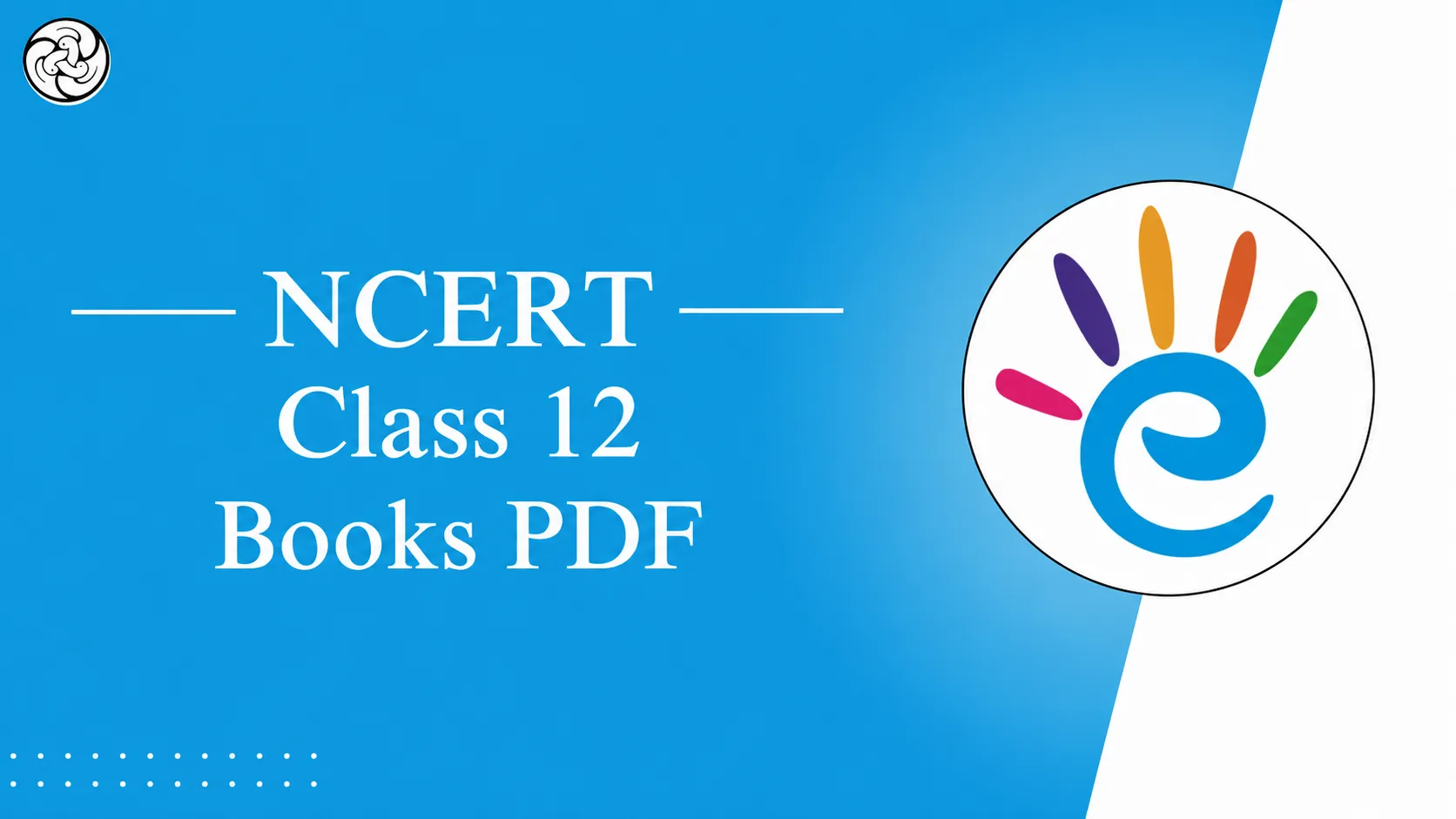 NCERT Class 12 Books PDF Download – All Subjects Free